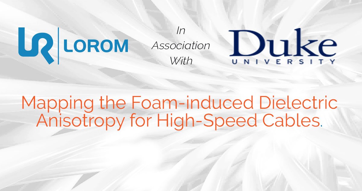Mapping the Foam-induced Dielectric Anisotropy for High-Speed Cables ...